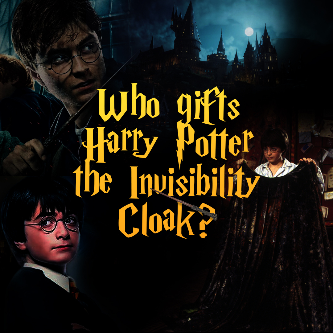 Who gifts Harry Potter the Invisibility Cloak? – Harrypotter Gift